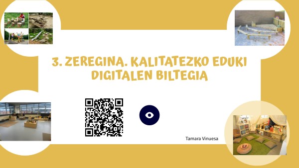 3. ZEREGINA. KALITATEZKO EDUKI DIGITALEN BILTEGIA | Genially