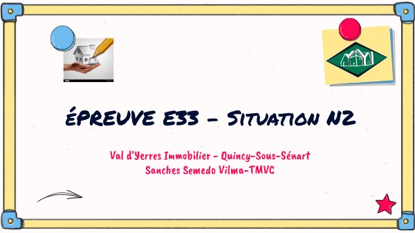 Présentation épreuve E33 situation n2