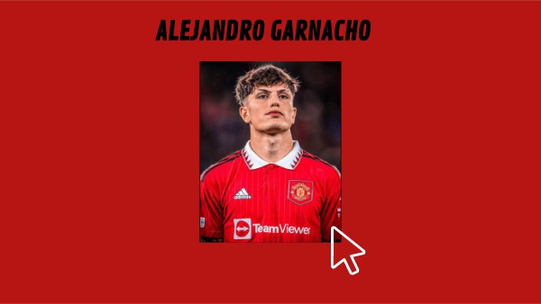 Alejandro Garnacho | Genially