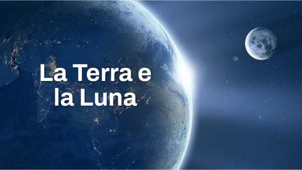 La Terra e la Luna
