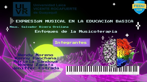 ENFOQUES DE LA MUSICOTERAPIA | Genially