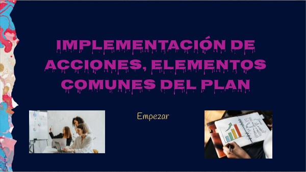 Implementación de acciones, elementos comunes del plan | Genially