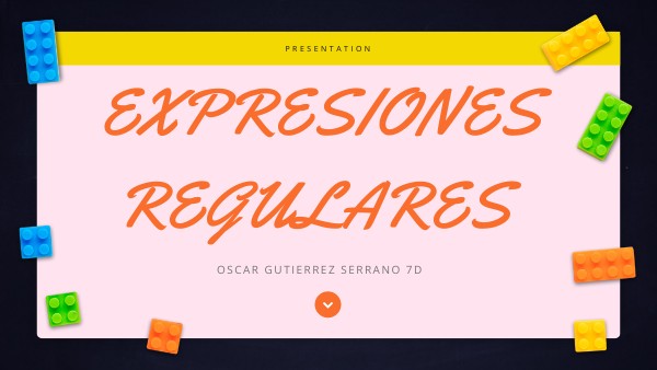 EXPRESIONES REGULARES 7D | Genially