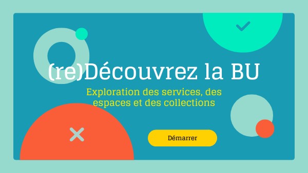 (re)Découvrez la BU | Genially