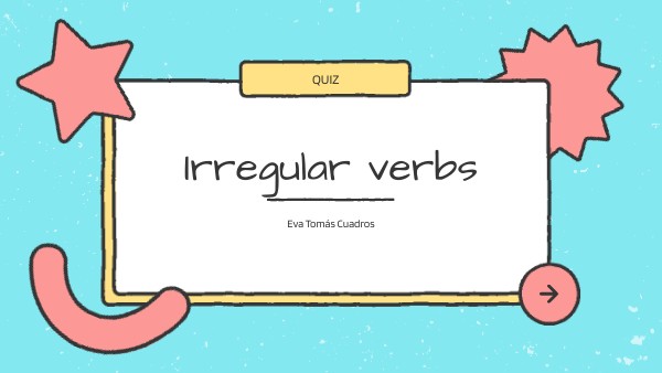 Quiz Irregular verbs | Genially
