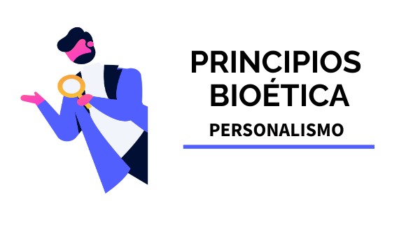 Bioética "Personalismo" | Genially