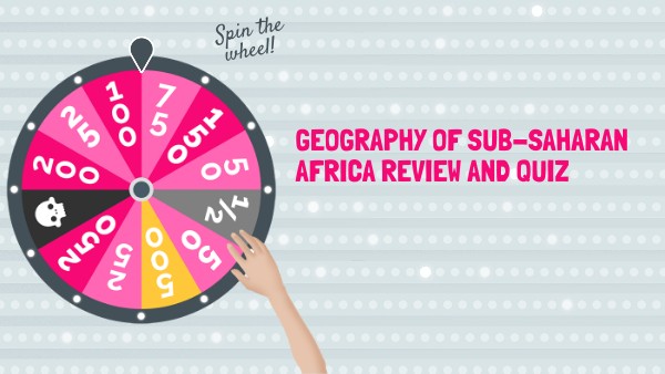 Sub-Saharan Africa Quiz | Genially