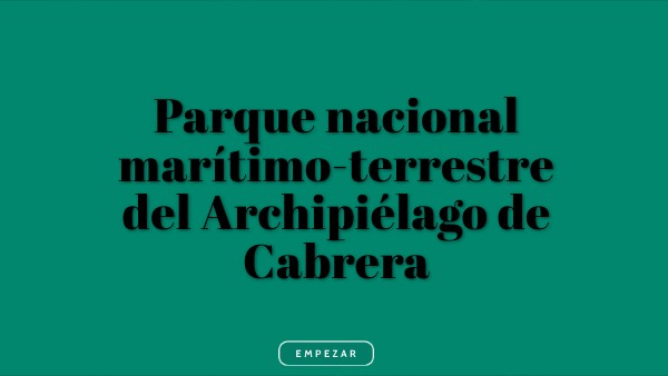 Parque nacional Archipiélago de Cabrera | Genially