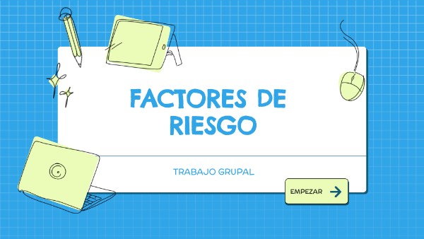 SECUENCIA DIDÁCTICA FACTORES RIESGO | Genially