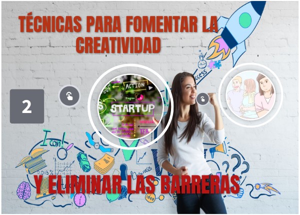 2. TÉCNICAS PARA FOMENTAR LA CREATIVIDAD Y ELIMINAR BARRERA | Genially
