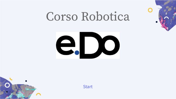 Corso Robotica EDO | Genially