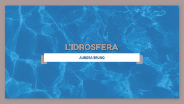 idrosfera | Genially