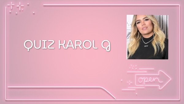QUIZ KAROL G | Genially