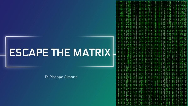 Escape The Matrix | Genially