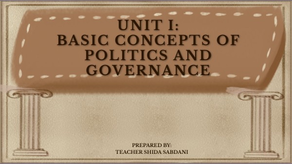 LESSON 1. POLITICS, GOVERNANCE AND OTHER KEY CONCEPTS | Genially