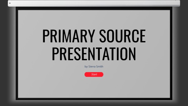 Primary Source Presentation | Genially