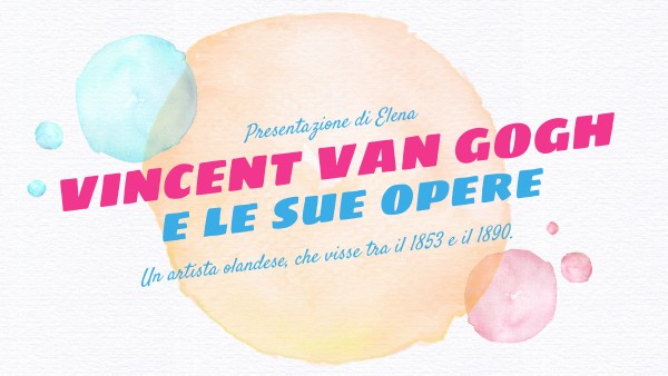 Vincent Van Gogh- Elena | Genially