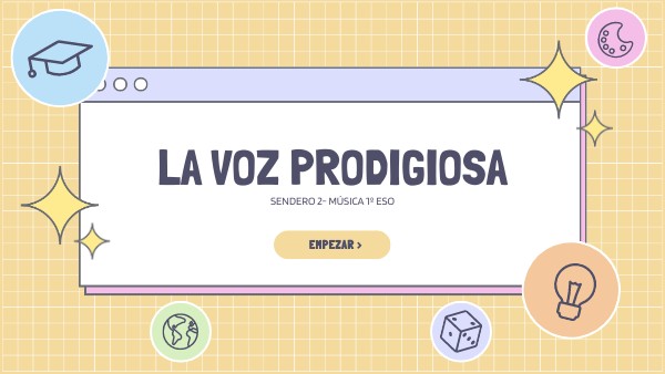 LA VOZ PRODIGIOSA | Genially