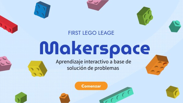 Makerspace- First LEGO League
