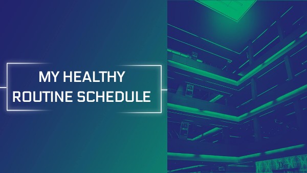 MY HEALTHY ROUTINE SCHEDULE | Genially