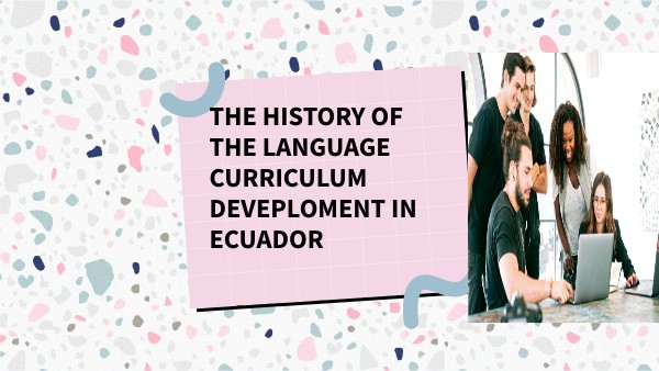 the History of the Language Curriculum Development in Ecuador
