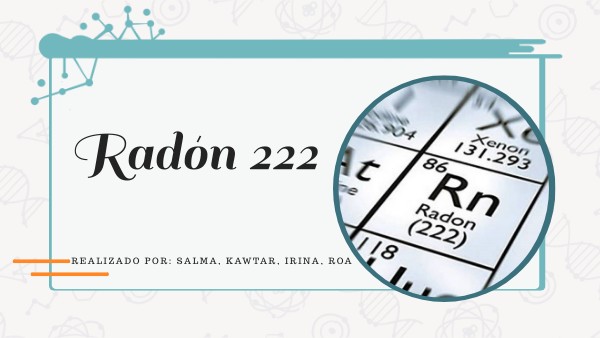 RADÓN_222 | Genially