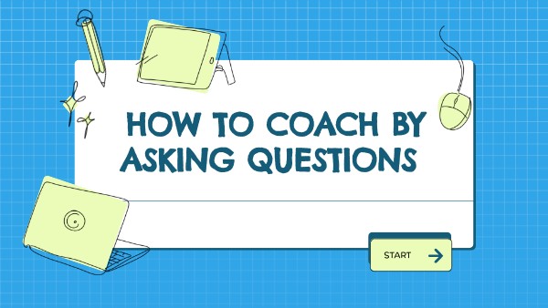 How to coach ! | Genially