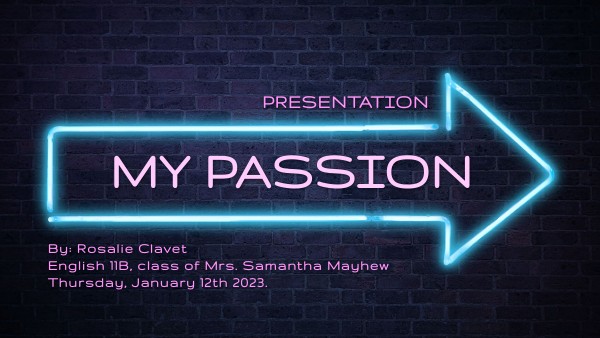 My passion presentation
