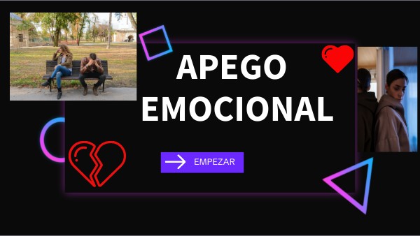 APEGO EMOCIONAL | Genially