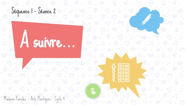 Séquence 1 - séance 2 - à suivre | Genially