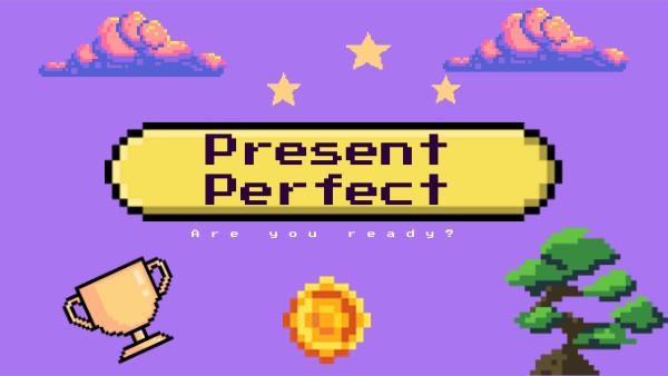 Present Perfect | Genially