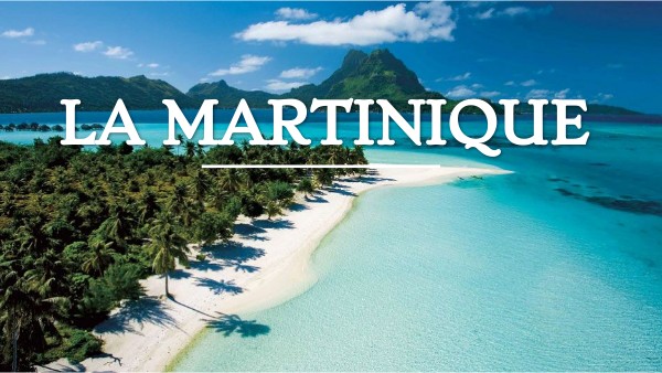 LA MARTINIQUE | Genially