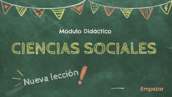 MÓDULO DIDÁCTICO ciencias sociales | Genially