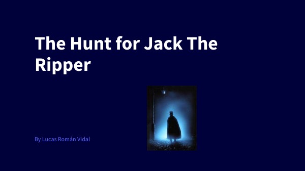Presentation of The Hunt for Jack the Ripper