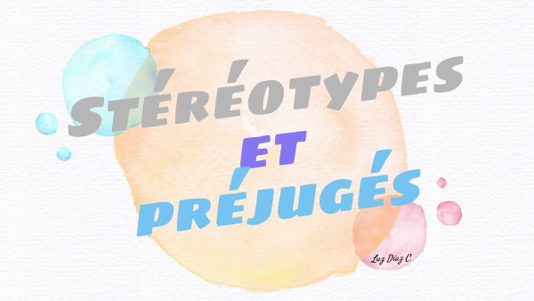 Stéréotypes et préjugés | Genially
