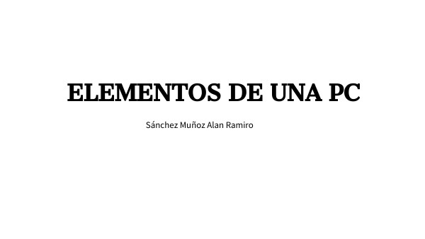 Elementos internos de una pc | Genially