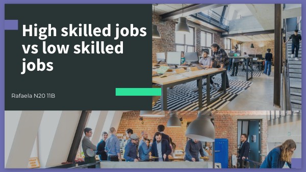 High skilled jobs vs Low skilled jobs | Genially