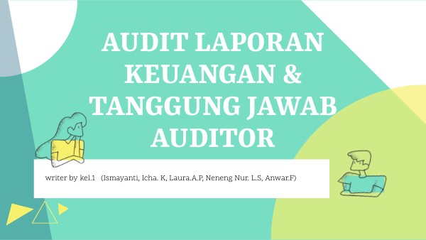 AUDIT I | AUDIT LAPORAN KEUANGAN & TANGGUNG JAWAB AUDITOR | Genially