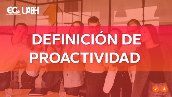 Definición de proactividad | Genially