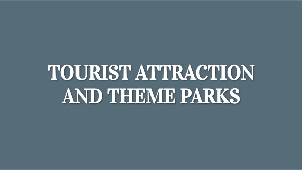 tourist attraction and theme parks | Genially