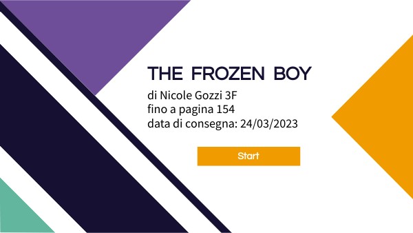Nicole Gozzi 3F - Quiz The Frozen Boy - Fino a pagina 154 | Genially