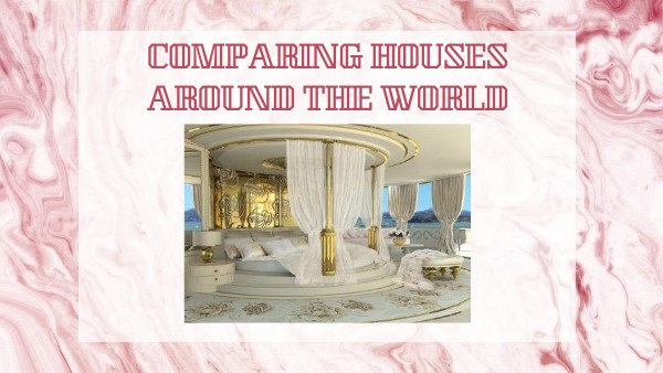 Comparing houses around the world | Genially