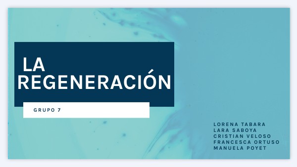 LA REGENERACIÓN | Genially