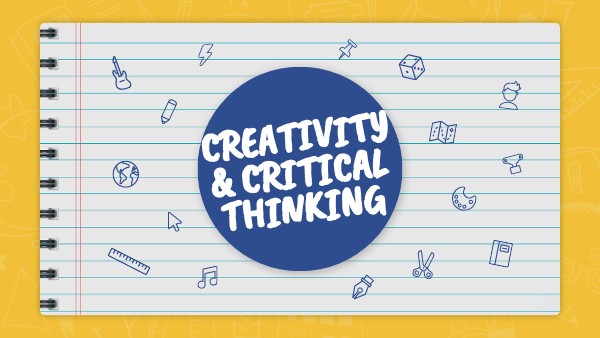 Creativity and Critical Thinking