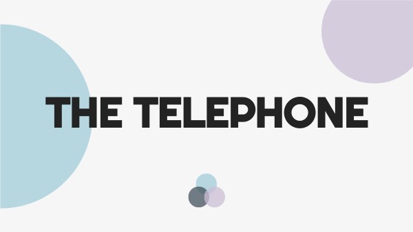 THE TELEPHONE