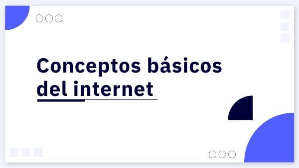CONCEPTOS BÁSICOS DEL INTERNET | Genially