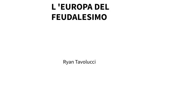 L'EUROPA DEL FEUDALESIMO