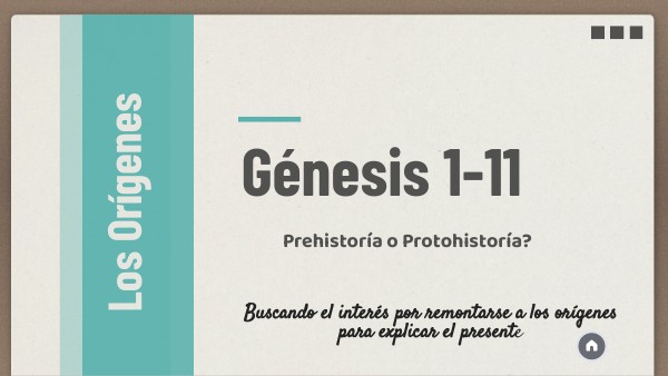 Los Orígenes Gn 1 - 11 | Genially