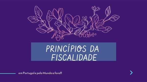 PRINCÍPIOS DA FISCALIDADE - MS | Genially