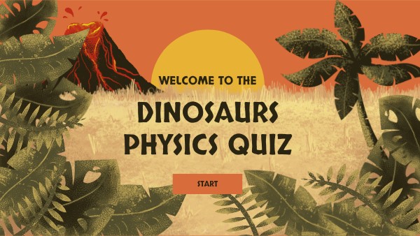 DINOSAURS physics QUIZ